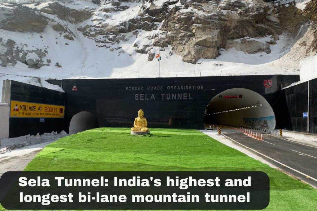 Sela Tunnel: India's highest and longest bi-lane mountain tunnel - UPSC ...