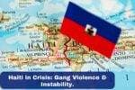 Haiti in Crisis: Gang Violence & Instability - UPSC Colorfull notes